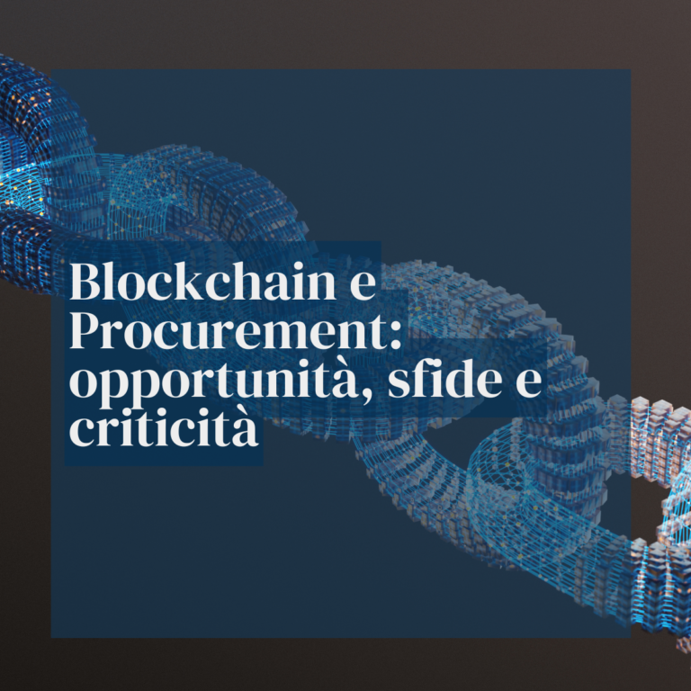 Blockchain e Procurement: opportunità, sfide e criticità - Piselli ...